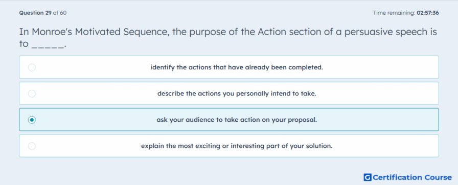 In Monroe's Motivated Sequence, the purpose of the Action se