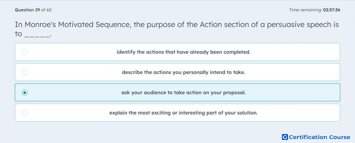 In Monroe's Motivated Sequence, the purpose of the Action se