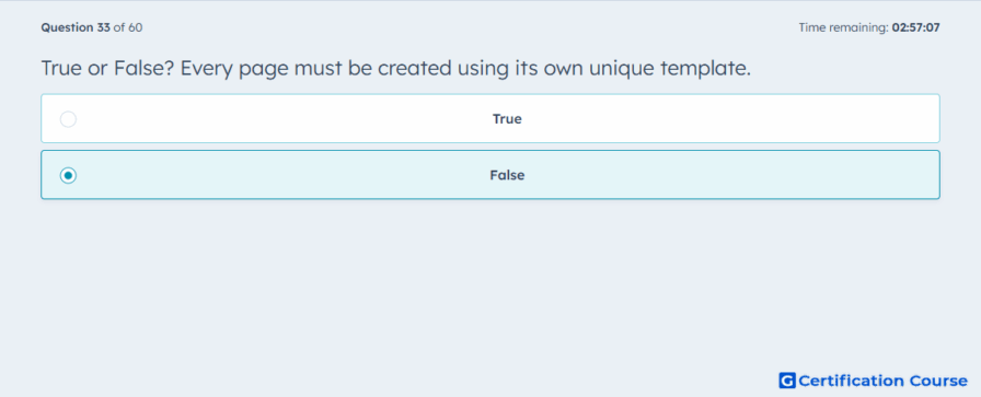 True or False? Every page must be created using its own uniq