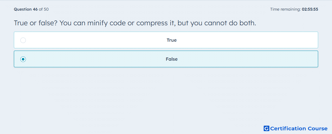 True or false? You can minify code or compress it, but you c