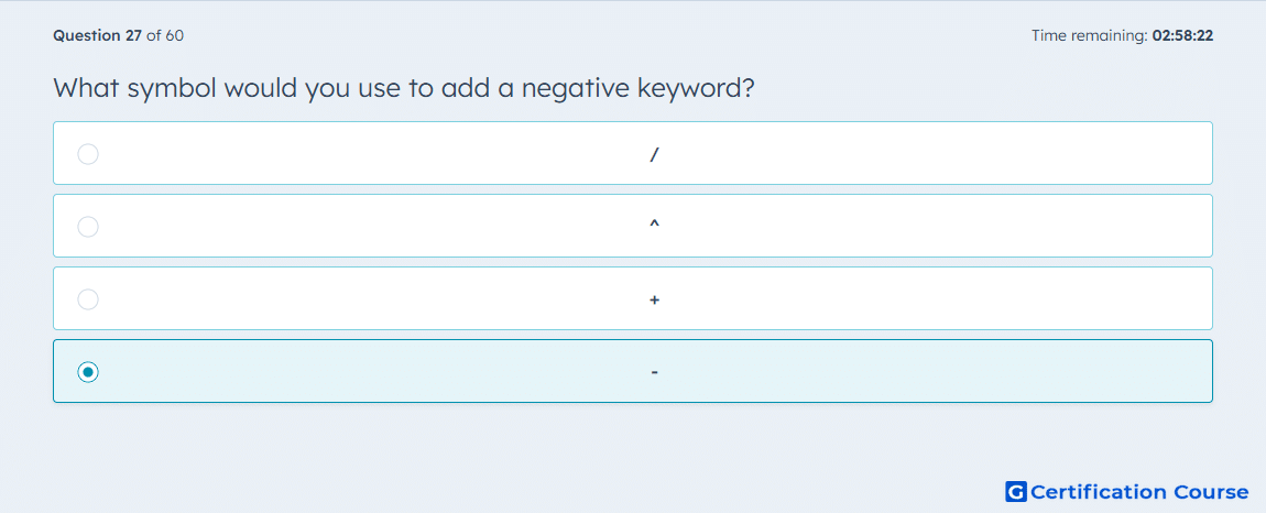 What symbol would you use to add a negative keyword?