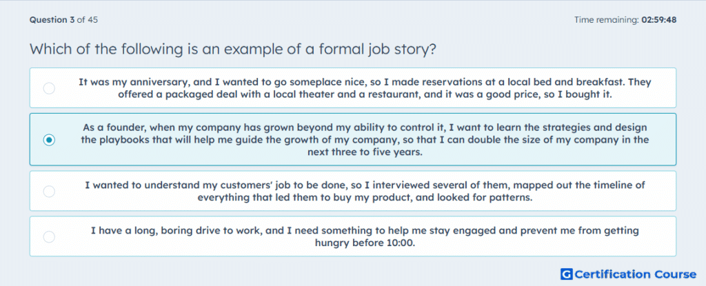 Which of the following is an example of a formal job story?