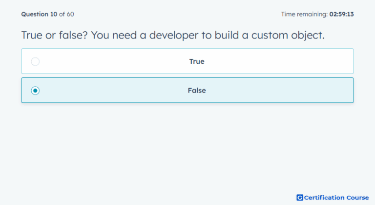 True or false? You need a developer to build a custom object